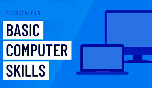 Basic Computer Skills | CHROMEIS.ltdCHROMEIS.ltd